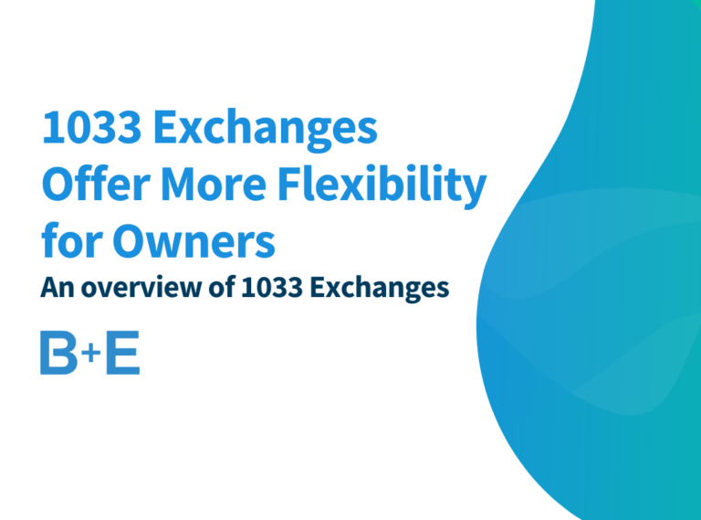 1033 Exchanges Offer More Flexibility for Owners - B+E